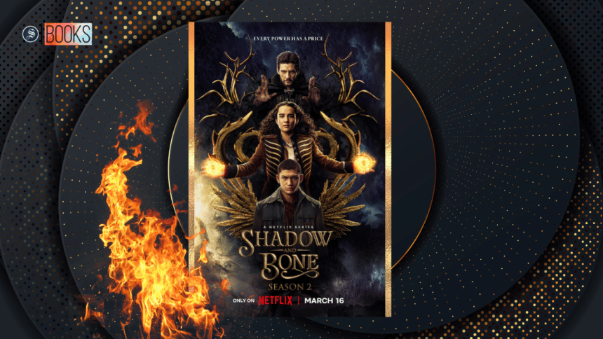 How Netflix’s ‘Shadow and Bone’ adaptation can be improved | The Daily Star