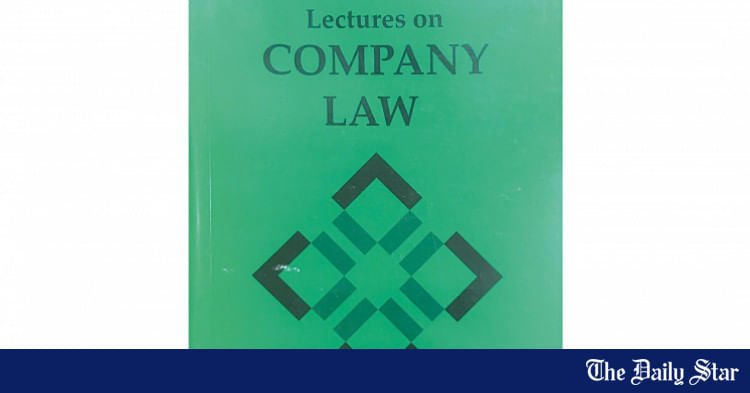 To understand Company Law thoroughly | The Daily Star