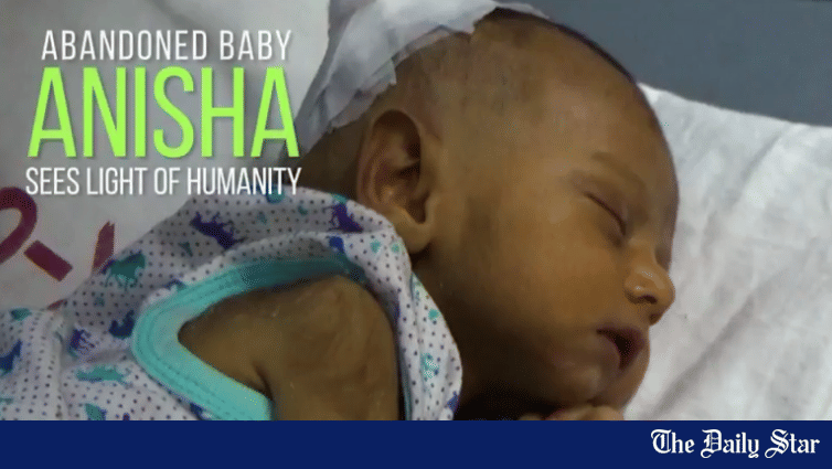 Abandoned baby Anisha sees light of humanity | The Daily Star