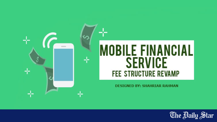 Mobile Financial Service: Fee Structure Revamp | The Daily Star