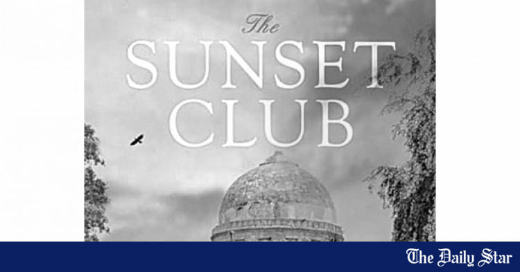 A Review of The Sunset Club | The Daily Star