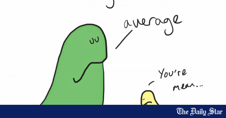 The Average Story of the Average | The Daily Star