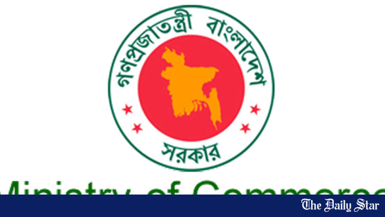 Commerce ministry approval made mandatory | The Daily Star