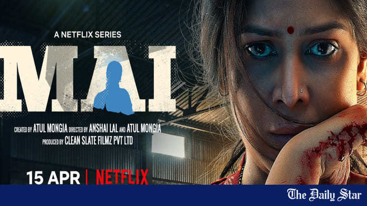 Mai review: Sakshi Tanwar shines in Netflix series | The Daily Star