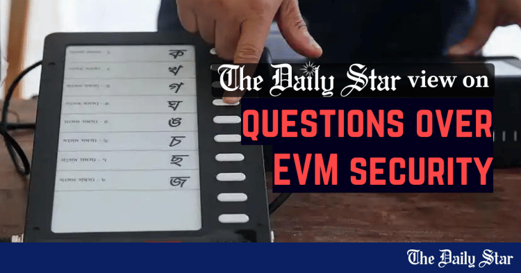 Why should we trust EVMs? | The Daily Star