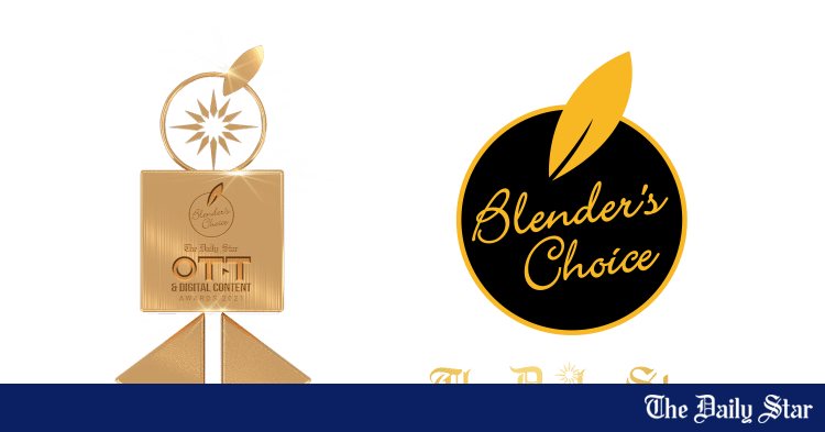 The stage is set for Blender's Choice-The Daily Star OTT and Digital ...