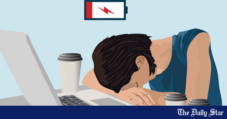 The reasons you are so tired | The Daily Star