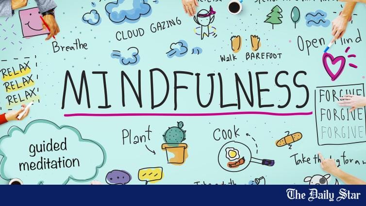 5 simple mindfulness exercises to brighten up your life | The Daily Star