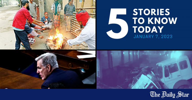 5 Stories to Know Today | The Daily Star