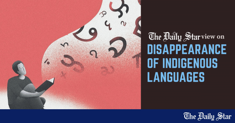 Will we let these mother tongues die out? | The Daily Star