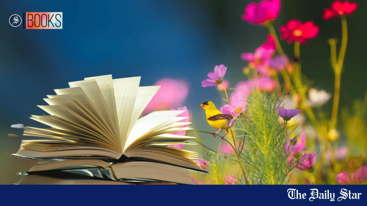 What to read to feel the magic of spring | The Daily Star