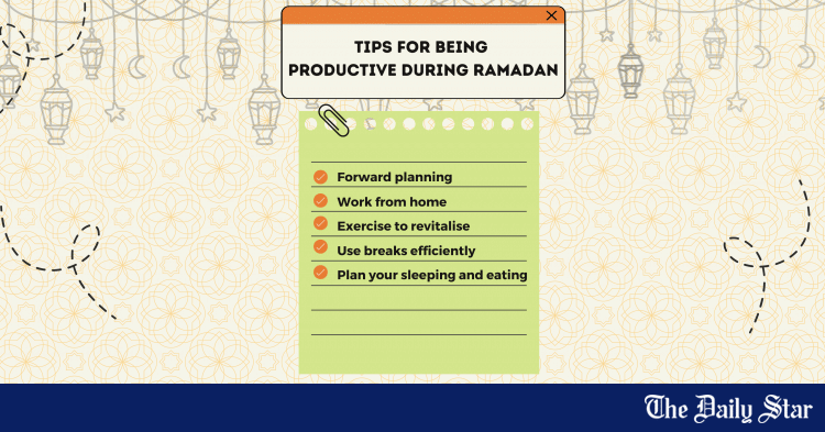 5 ways to be productive at work during Ramadan | The Daily Star