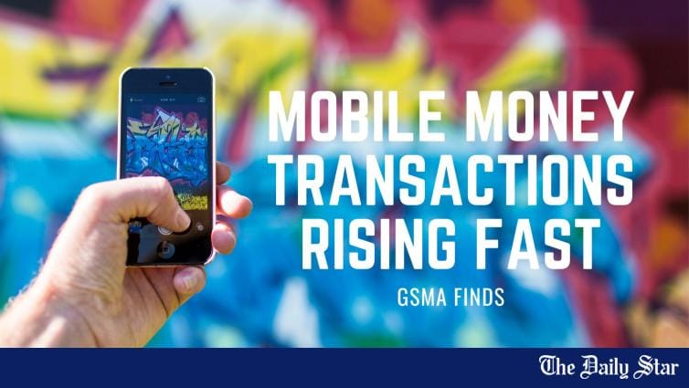 Mobile money transactions rising faster than prediction: GSMA | The ...