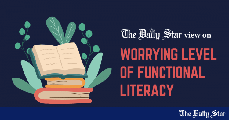 Why are so many still functionally illiterate? | The Daily Star