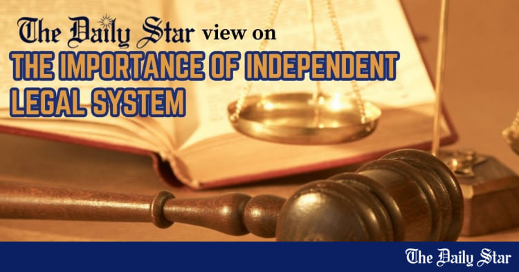 Independent judiciary crucial for democracy | The Daily Star