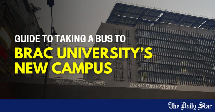 How to get to BRAC University’s new campus by bus | The Daily Star