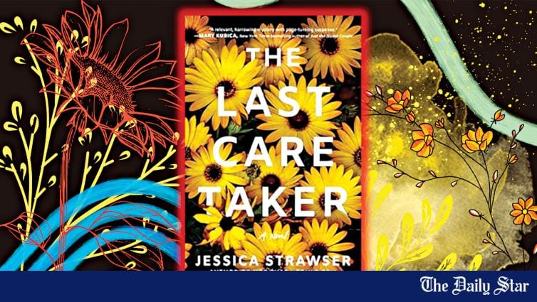 The unanticipated consequences of caretaking | The Daily Star