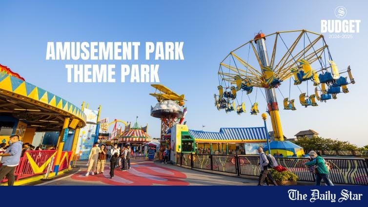 Budget FY25 | VAT on amusement parks may increase | The Daily Star