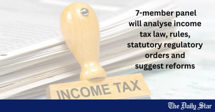 Task Force For Income Tax Law Reform | NBR forms taskforce to reform ...