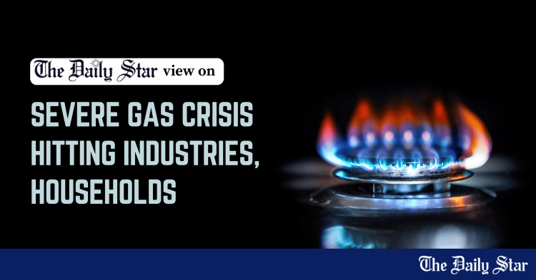 Severe Gas Crisis Hitting Industires, Households Bangladesh | Policy ...