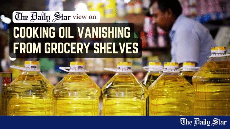 Act now to normalise cooking oil supplies | The Daily Star