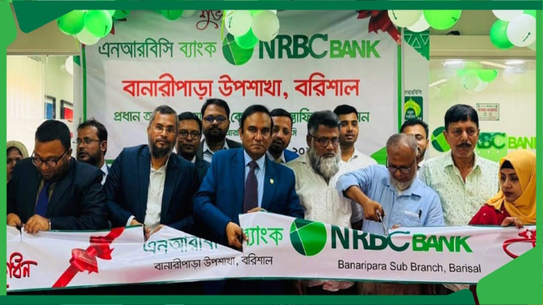 NRBC Bank opens Banaripara, Dowarabazar-Banglabazar sub-branches | The ...
